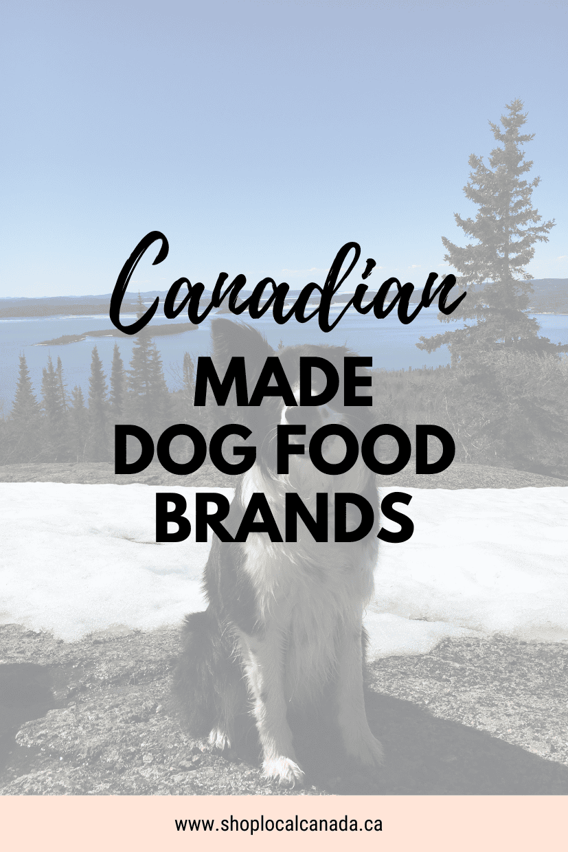 17 Canadian Made Dog Food Brands - Shop Local CANADA