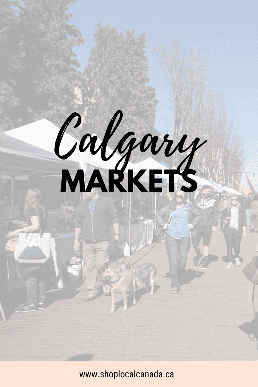 8 Calgary Markets To Check Out 2025 - Shop Local CANADA