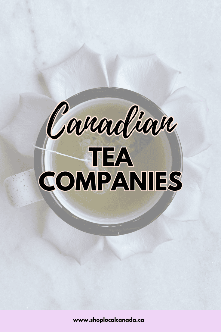 Canadian Tea Companies: 30+ Tea Brands By Province - Shop Local CANADA